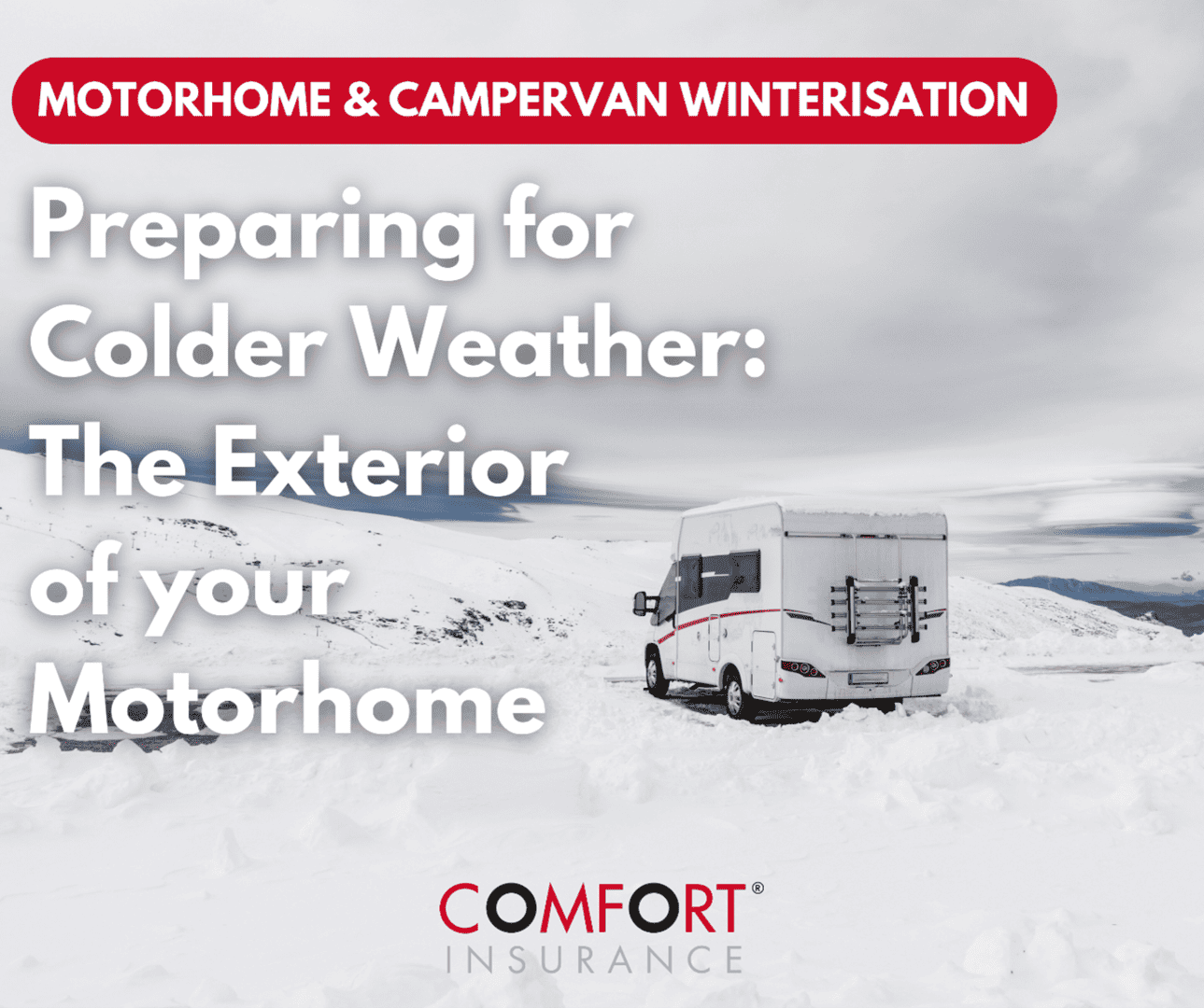 The Ultimate Motorhome & Campervan Winterisation Guide - Comfort Insurance®